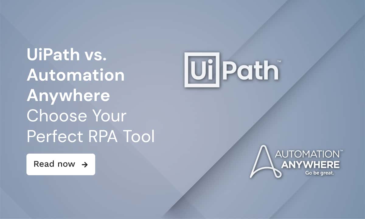 UiPath Vs Automation Anywhere Choose Your Perfect RPA Tool