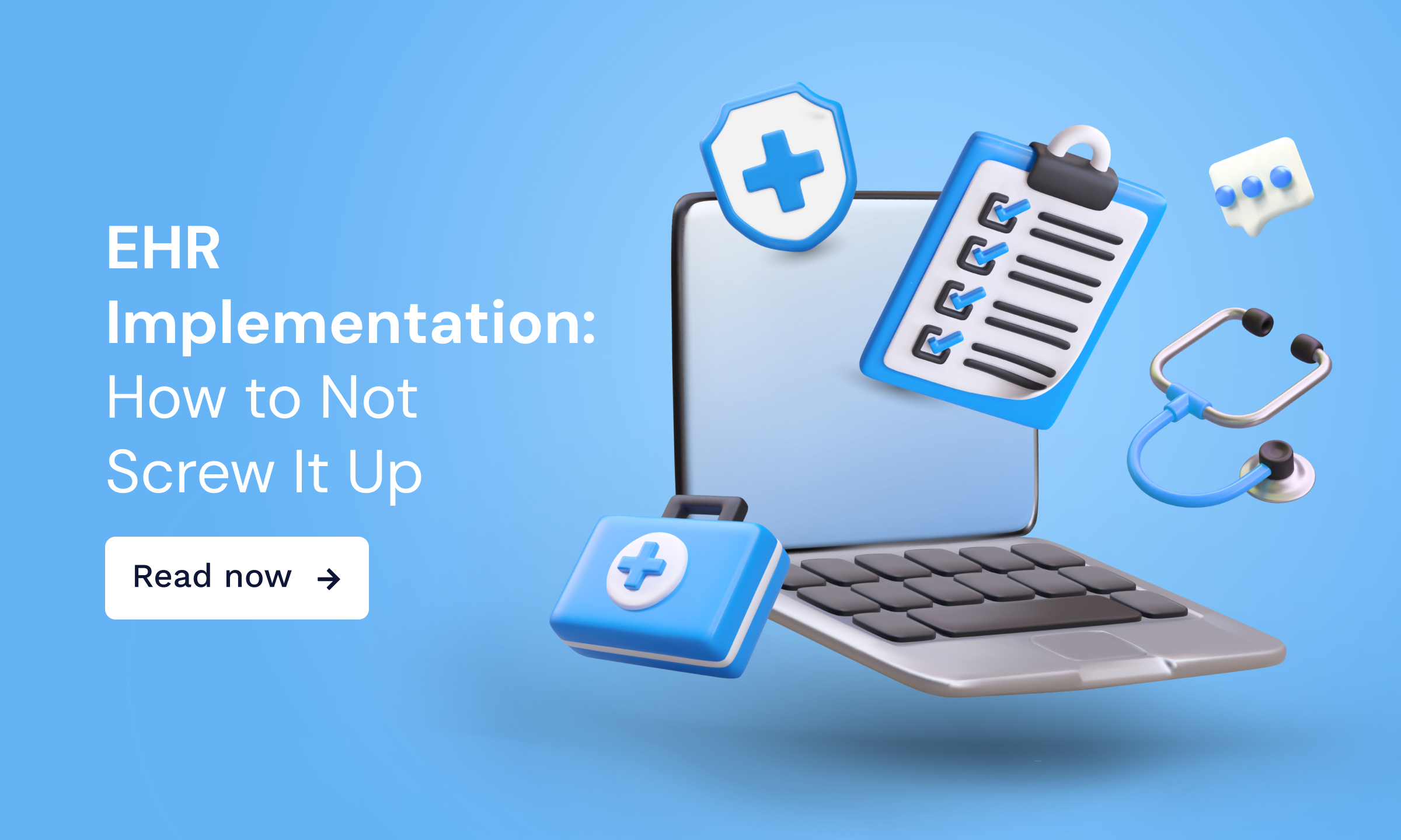 EHR Implementation: How to Not Screw It Up